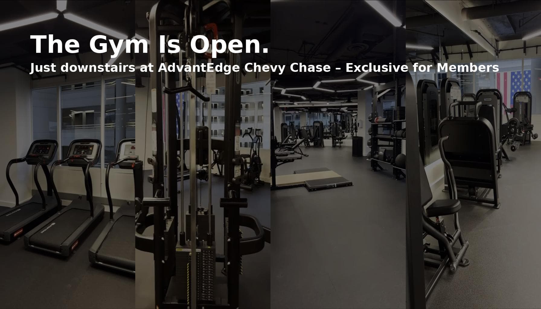 The Gym Is Open at AdvantEdge Chevy Chase